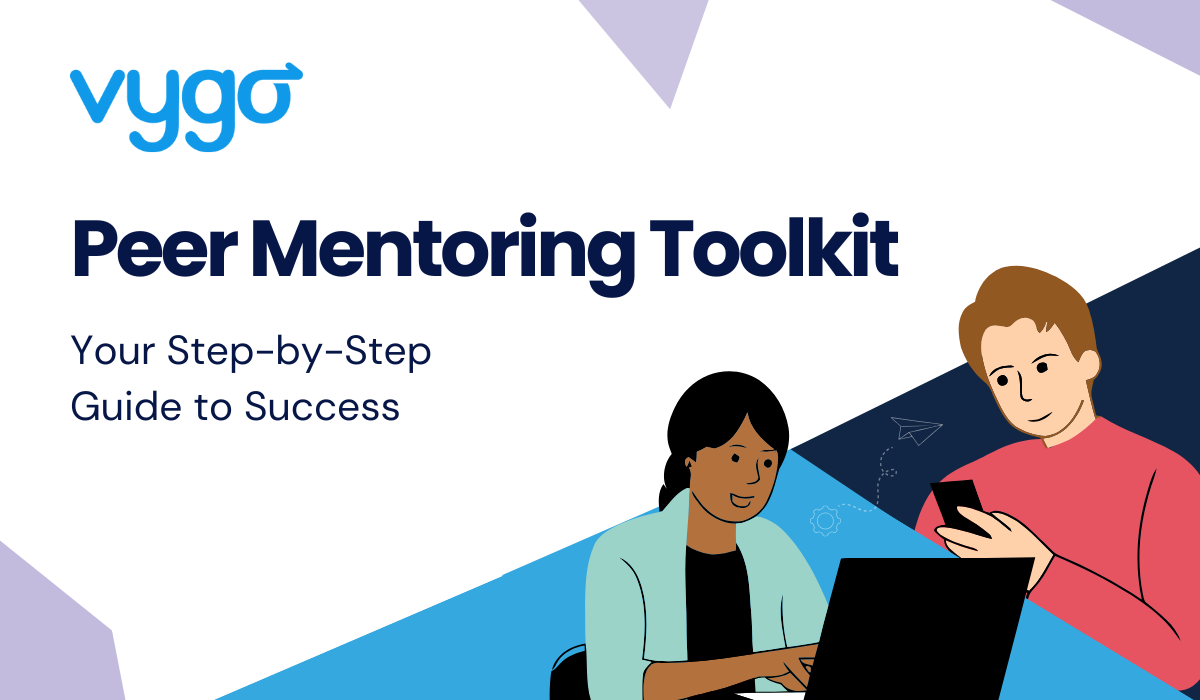 Unlocking Success with the Vygo Peer Mentoring Toolkit.